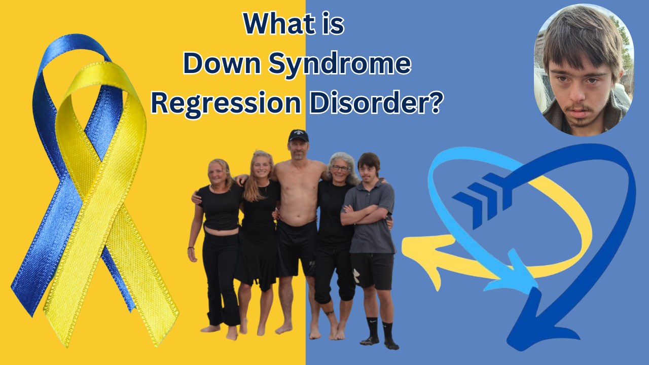 What is Down Syndrome Regression Disorder? – Got Down Syndrome Blog